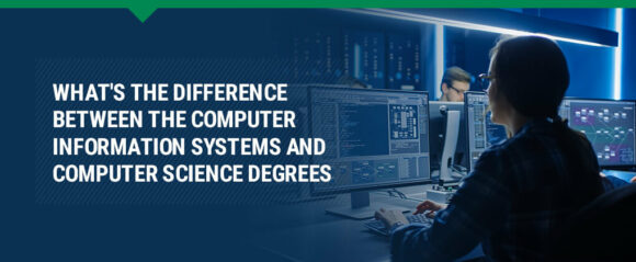 Computer Information Systems vs. Computer Science Degrees