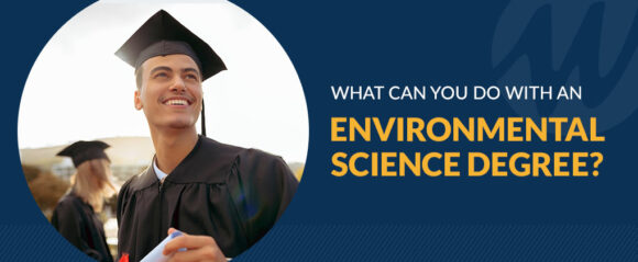 What Can You Do With an Environmental Science Degree? - Mount Wachusett Community College