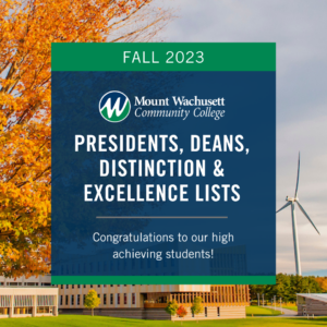 President’s, Dean’s, Distinction, and Excellence Lists for Fall 2023 Semester - Mount Wachusett ...